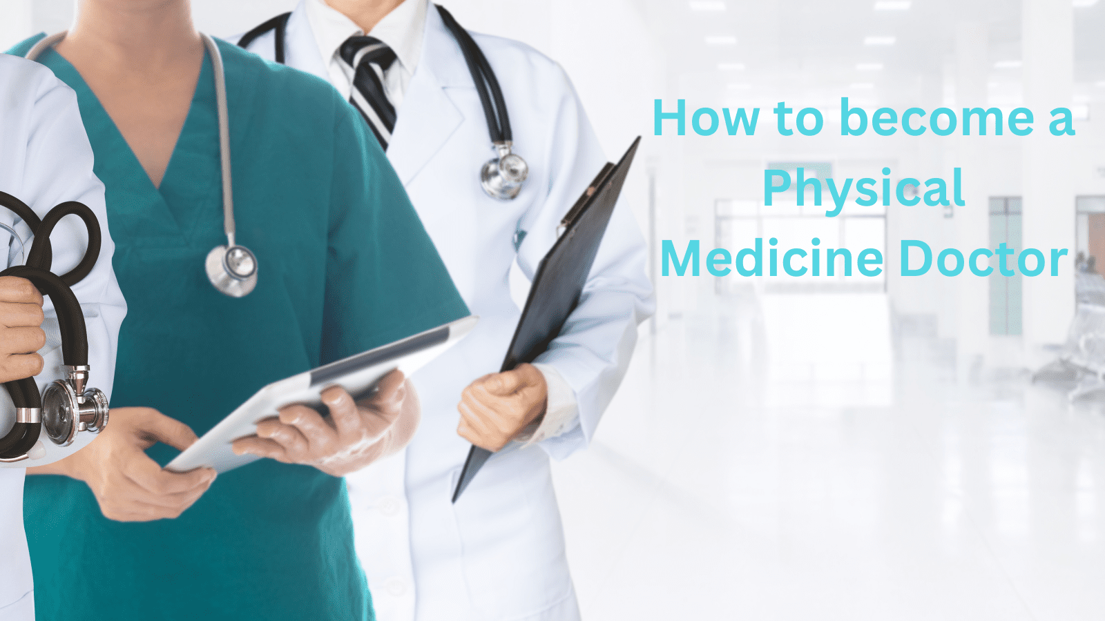How to become a Physical Medicine doctor